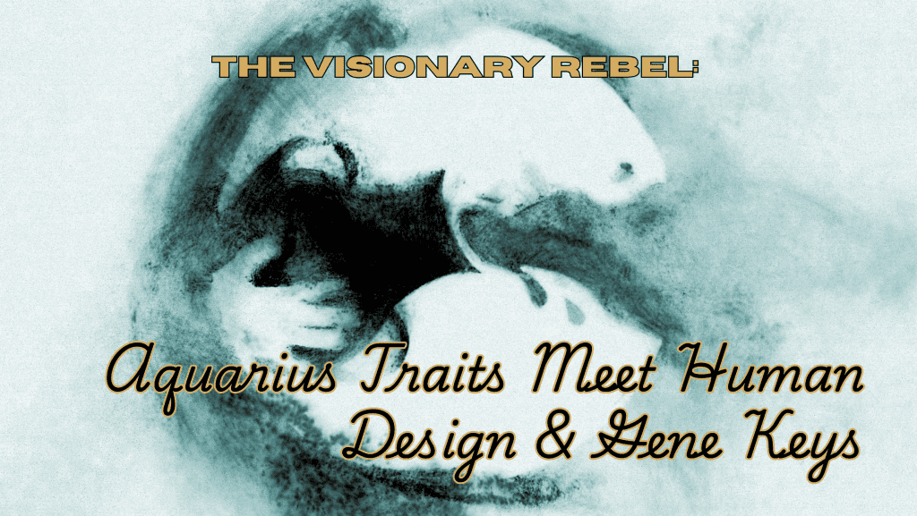 64 Gene Keys & Human Design Gates through the lens of the Astrological ...
